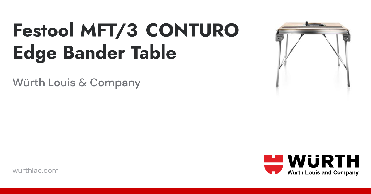 Festool MFT/3 CONTURO Edge Bander Table | Würth Louis & Company
