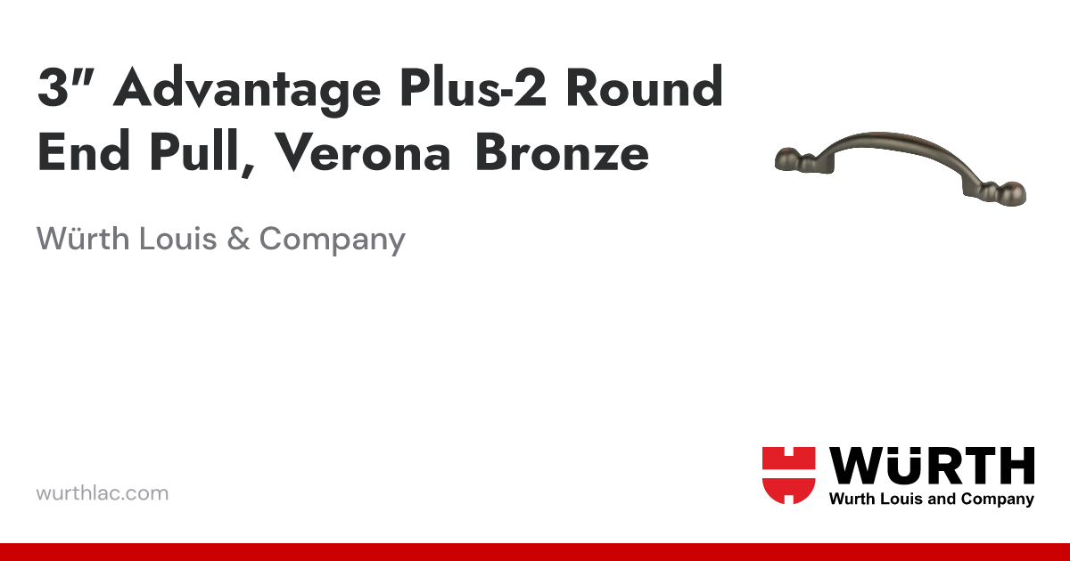 3" Advantage Plus-2 Round End Pull, Verona Bronze | Würth Louis & Company