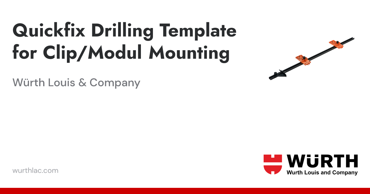 Quickfix Drilling Template for Clip/Modul Mounting | Würth Louis & Company