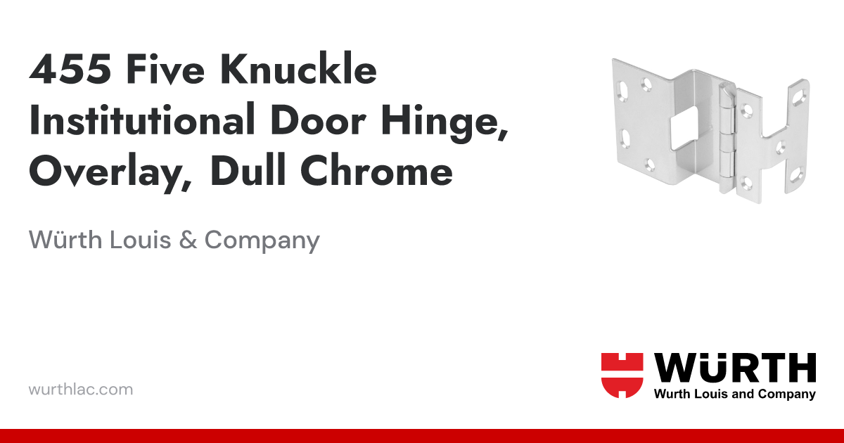 455 Five Knuckle Institutional Door Hinge, Overlay, Dull Chrome | Würth ...