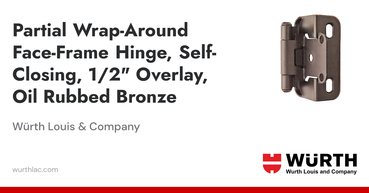 Partial Wrap-Around Face-Frame Hinge, Self-Closing, 1/2" Overlay, Oil Rubbed Bronze | Würth ...