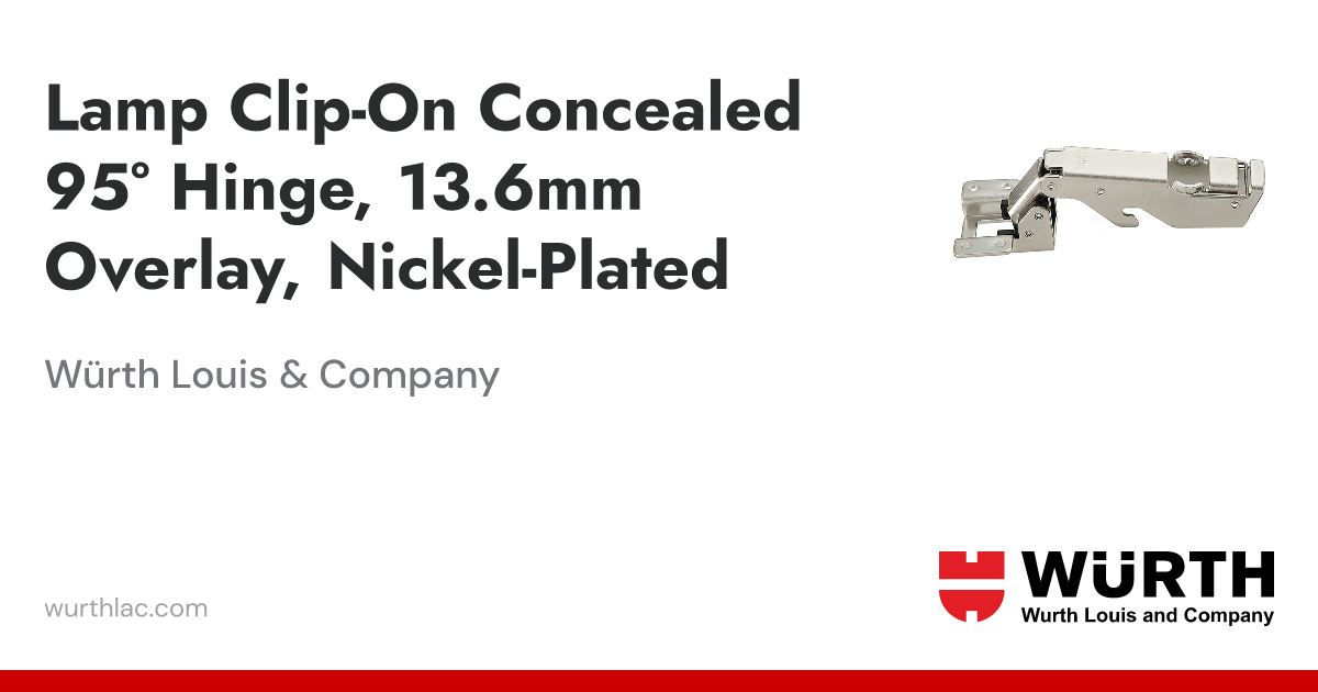 Lamp Clip-On Concealed 95° Hinge, 13.6mm Overlay, Nickel-Plated | Würth ...