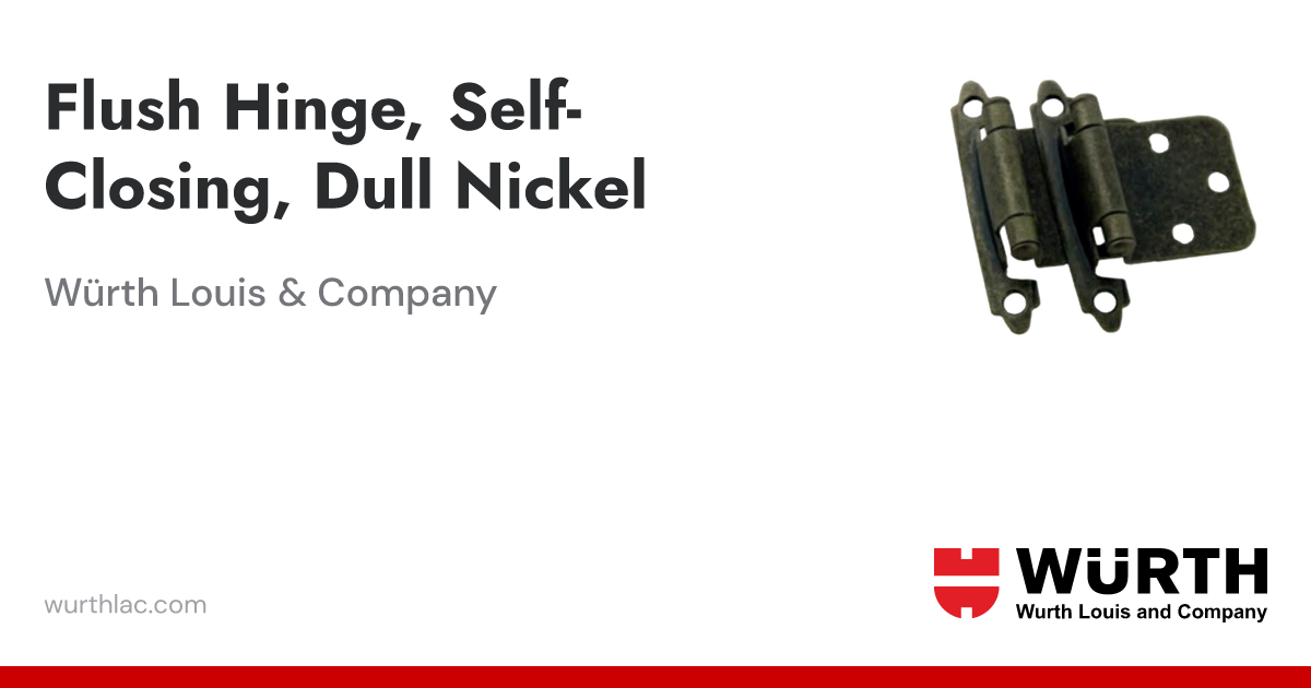 Flush Hinge, Self-Closing, Dull Nickel | Würth Louis & Company