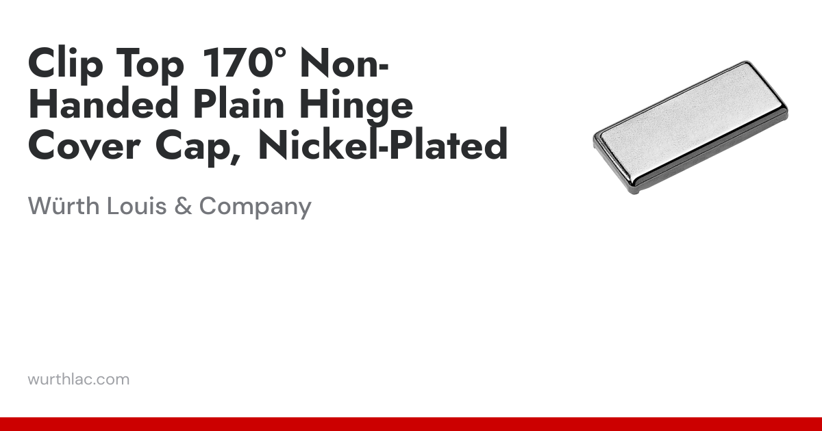 Clip Top 170° Non-Handed Plain Hinge Cover Cap, Nickel-Plated | Würth ...