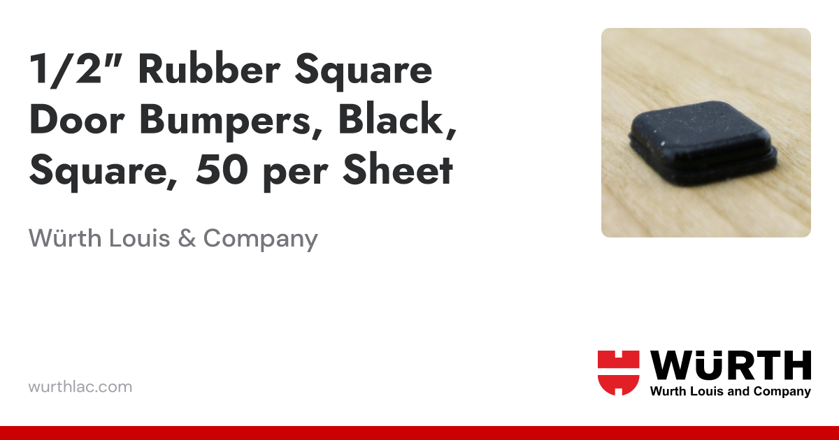 1/2" Rubber Square Door Bumpers, Black, Square, 50 per Sheet | Würth ...