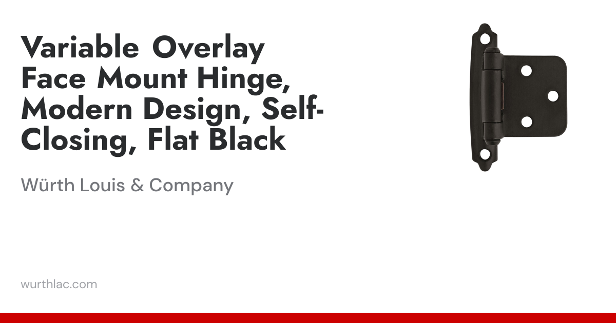 Variable Overlay Face Mount Hinge, Modern Design, Self-Closing, Flat ...