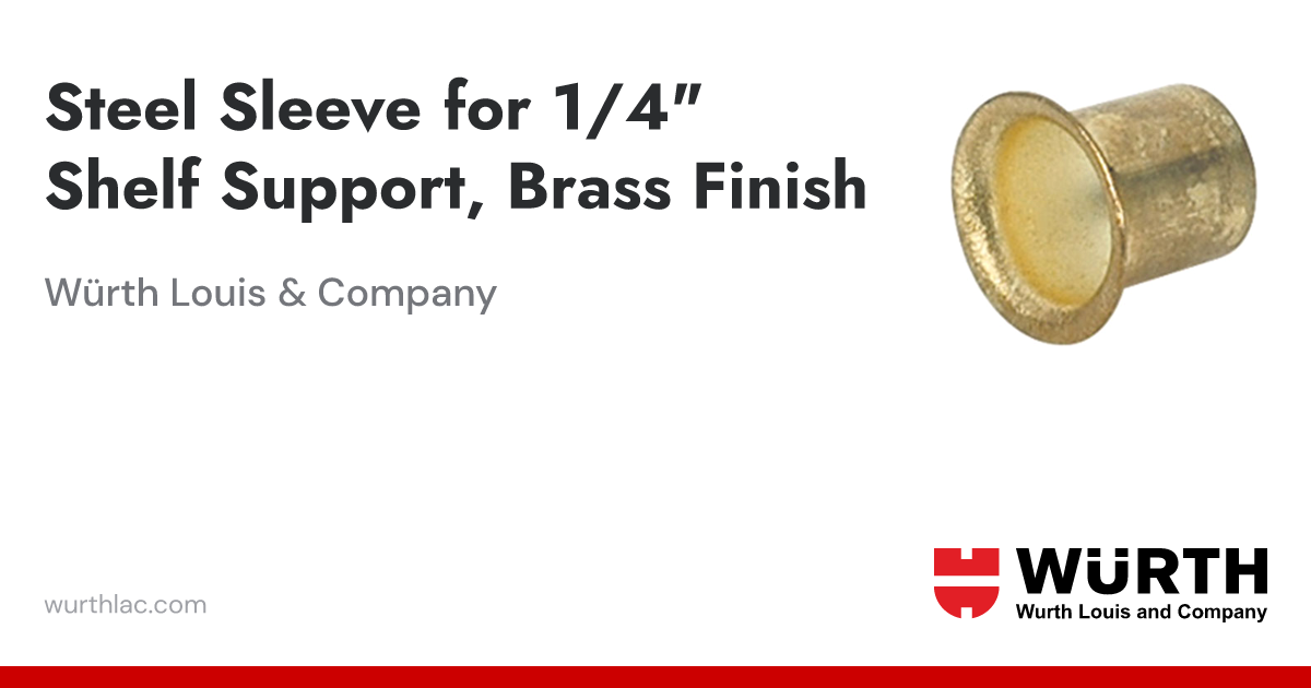 Steel Sleeve for 1/4" Shelf Support, Brass Finish | Würth Louis & Company
