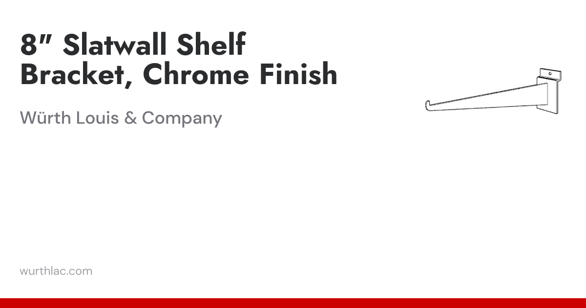 8" Slatwall Shelf Bracket, Chrome Finish | Würth Louis & Company