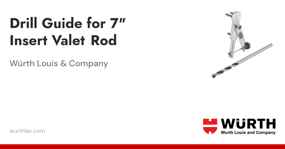 Drill Guide for 7" Insert Valet Rod | Würth Louis & Company