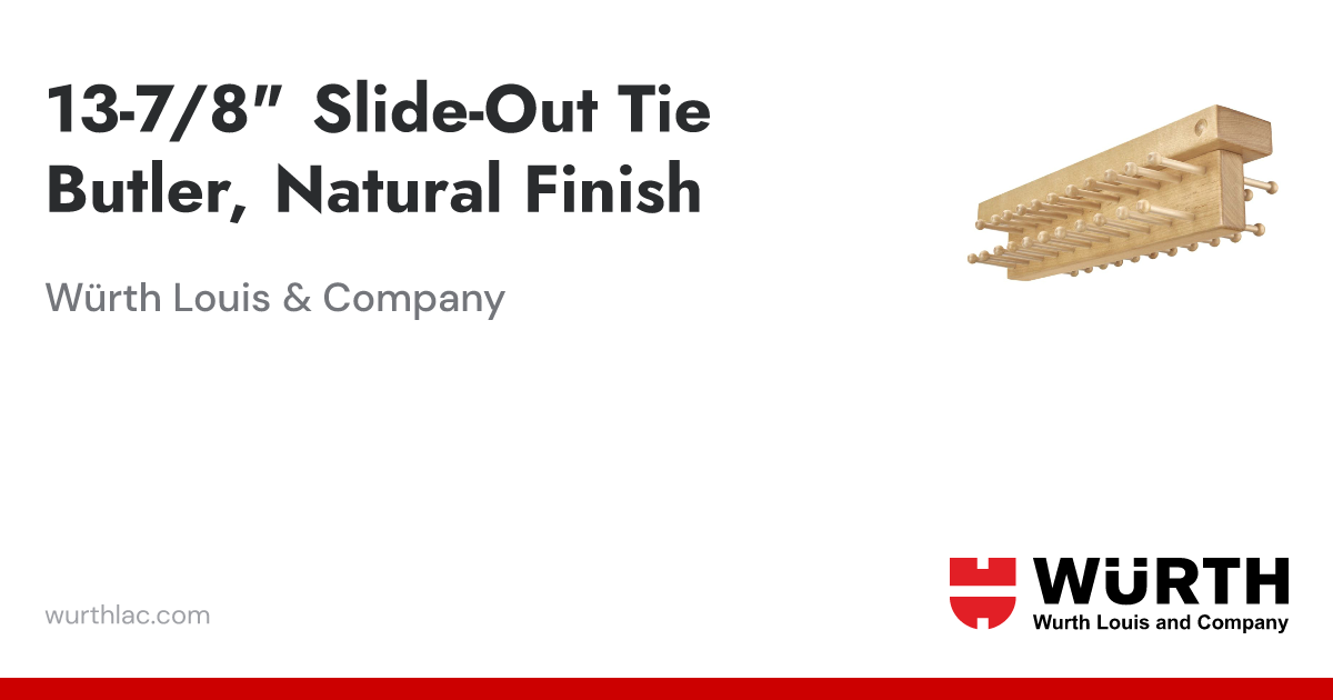 13-7/8" Slide-Out Tie Butler, Natural Finish | Würth Louis & Company