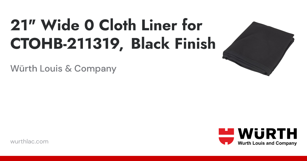 21" Wide 0 Cloth Liner for CTOHB-211319, Black Finish | Würth Louis ...