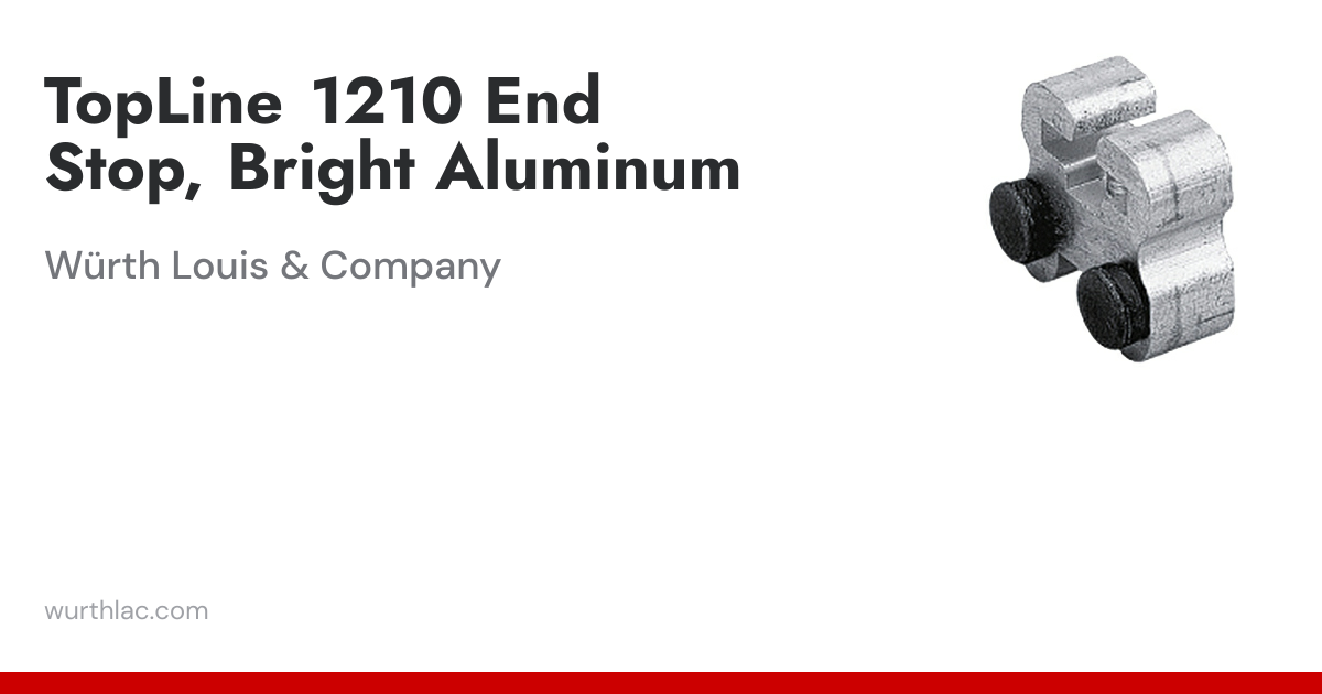 TopLine 1210 End Stop, Bright Aluminum | Würth Louis & Company