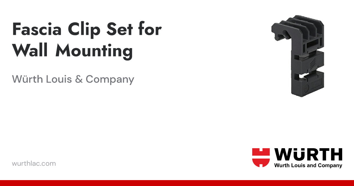 Fascia Clip Set for Wall Mounting | Würth Louis & Company