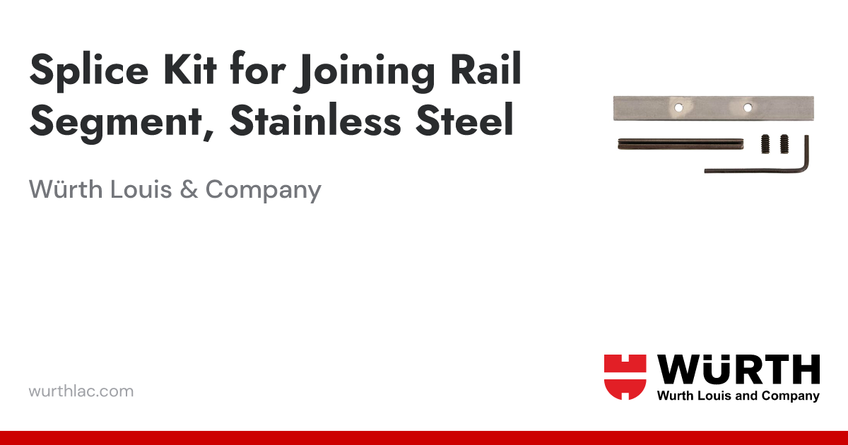 Splice Kit for Joining Rail Segment, Stainless Steel | Würth Louis ...