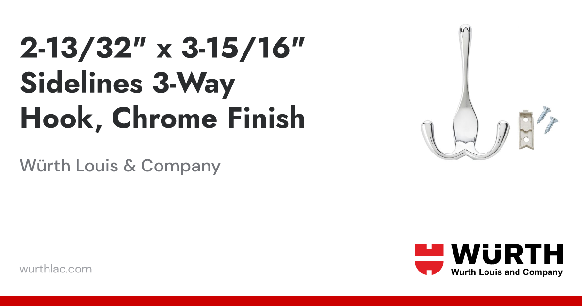 2-13/32" x 3-15/16" Sidelines 3-Way Hook, Chrome Finish | Würth Louis ...
