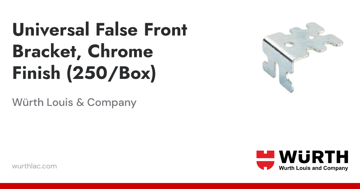Universal False Front Bracket, Chrome Finish (250/Box) | Würth Louis ...