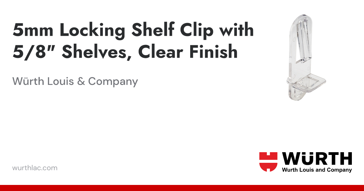 5mm Locking Shelf Clip with 5/8" Shelves, Clear Finish | Würth Louis ...