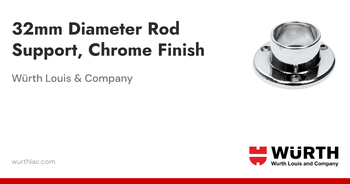 32mm Diameter Rod Support, Chrome Finish | Würth Louis & Company