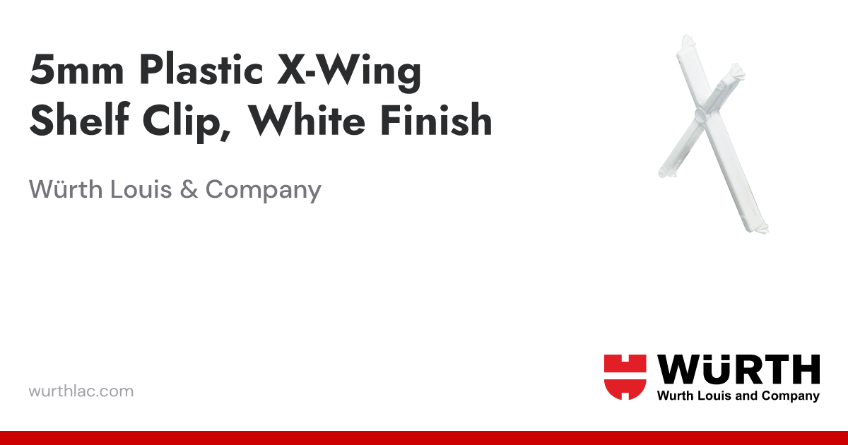 5mm Plastic X-Wing Shelf Clip, White Finish | Würth Louis & Company