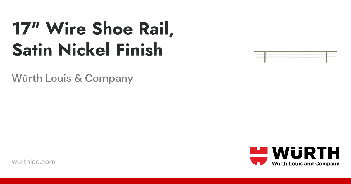 17" Wire Shoe Rail, Satin Nickel Finish | Würth Louis & Company