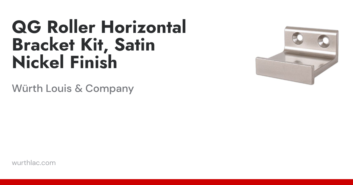 QG Roller Horizontal Bracket Kit, Satin Nickel Finish | Würth Louis ...