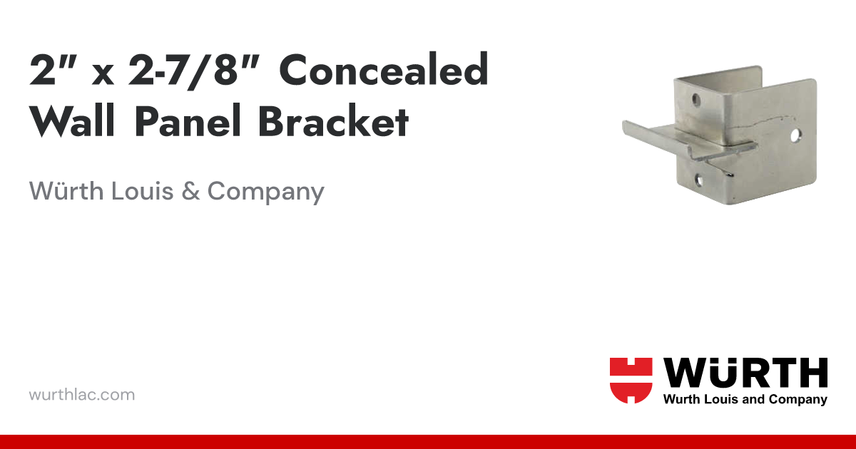 2" x 2-7/8" Concealed Wall Panel Bracket | Würth Louis & Company