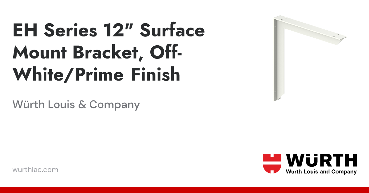EH Series 12" Surface Mount Bracket, Off-White/Prime Finish | Würth Louis & Company