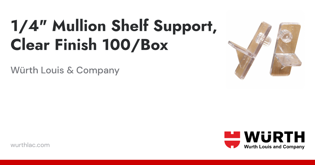 1/4" Mullion Shelf Support, Clear Finish 100/Box | Würth Louis & Company