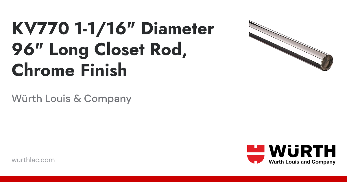 KV770 1-1/16" Diameter 96" Long Closet Rod, Chrome Finish | Würth Louis ...