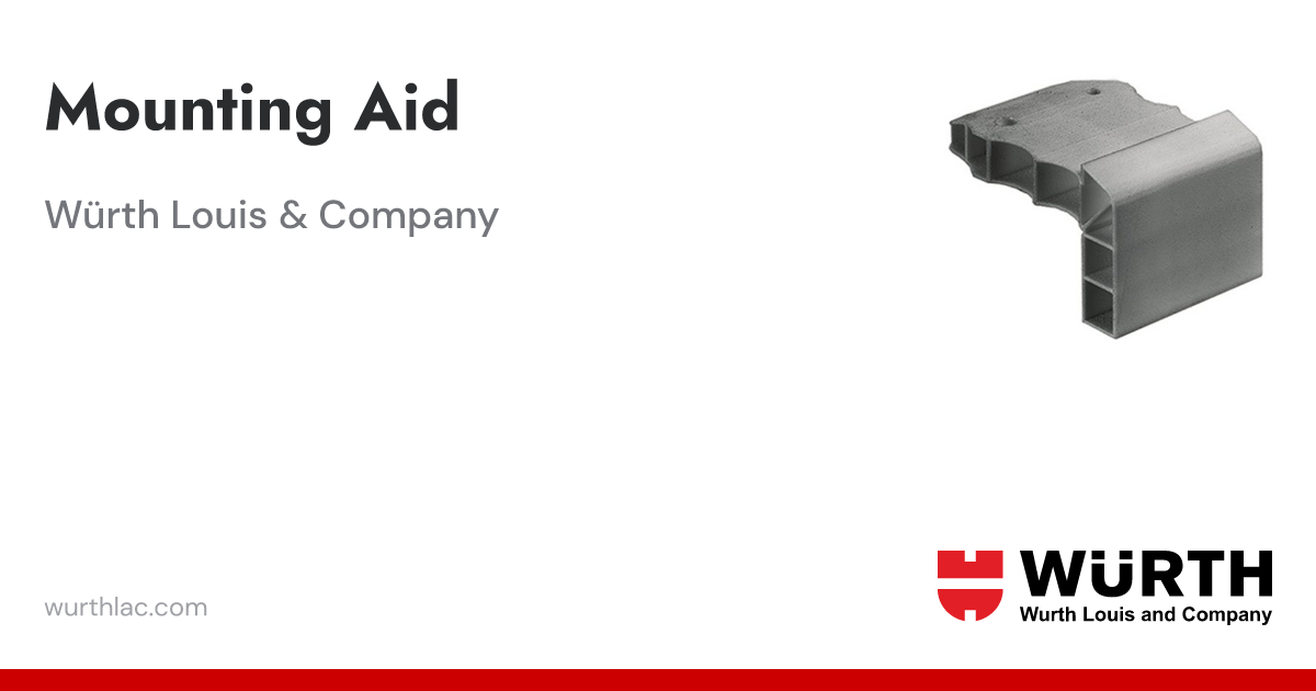 Mounting Aid | Würth Louis & Company