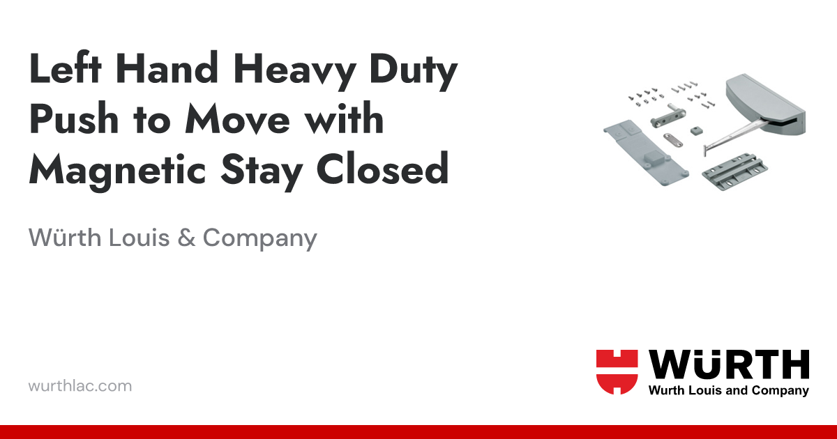 Left Hand Heavy Duty Push to Move with Magnetic Stay Closed | Würth ...