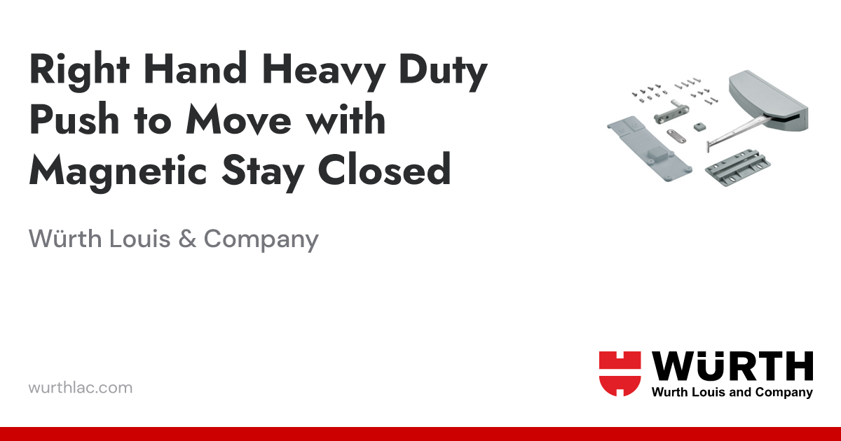 Right Hand Heavy Duty Push to Move with Magnetic Stay Closed | Würth ...