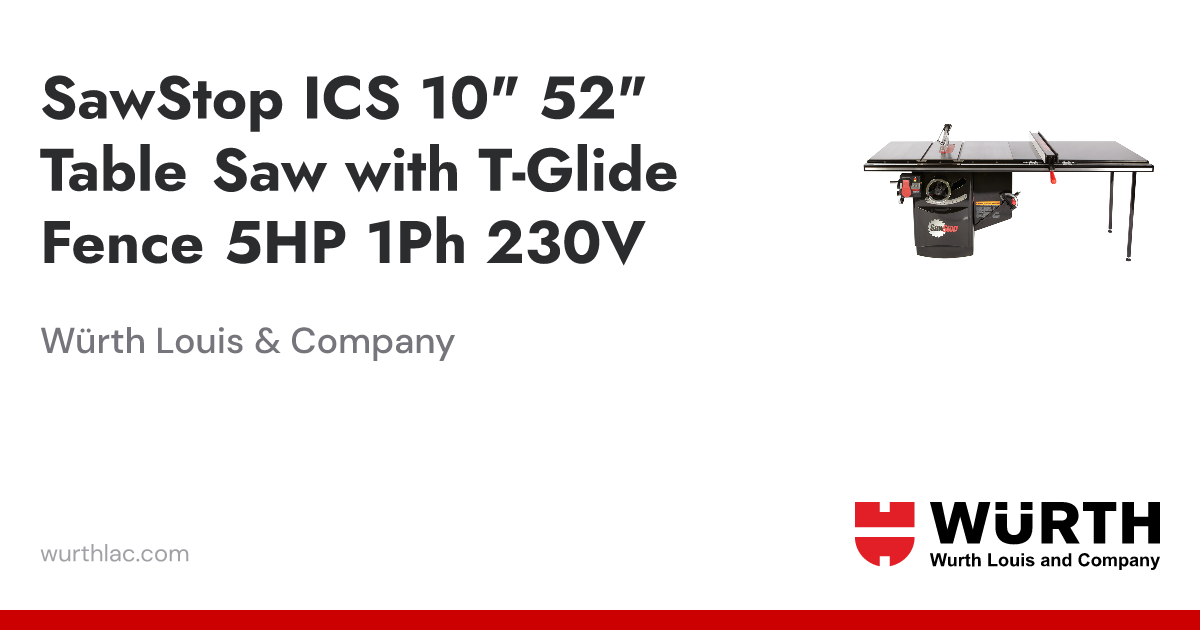 SawStop ICS 10" 52" Table Saw with T-Glide Fence 5HP 1Ph 230V | Würth ...