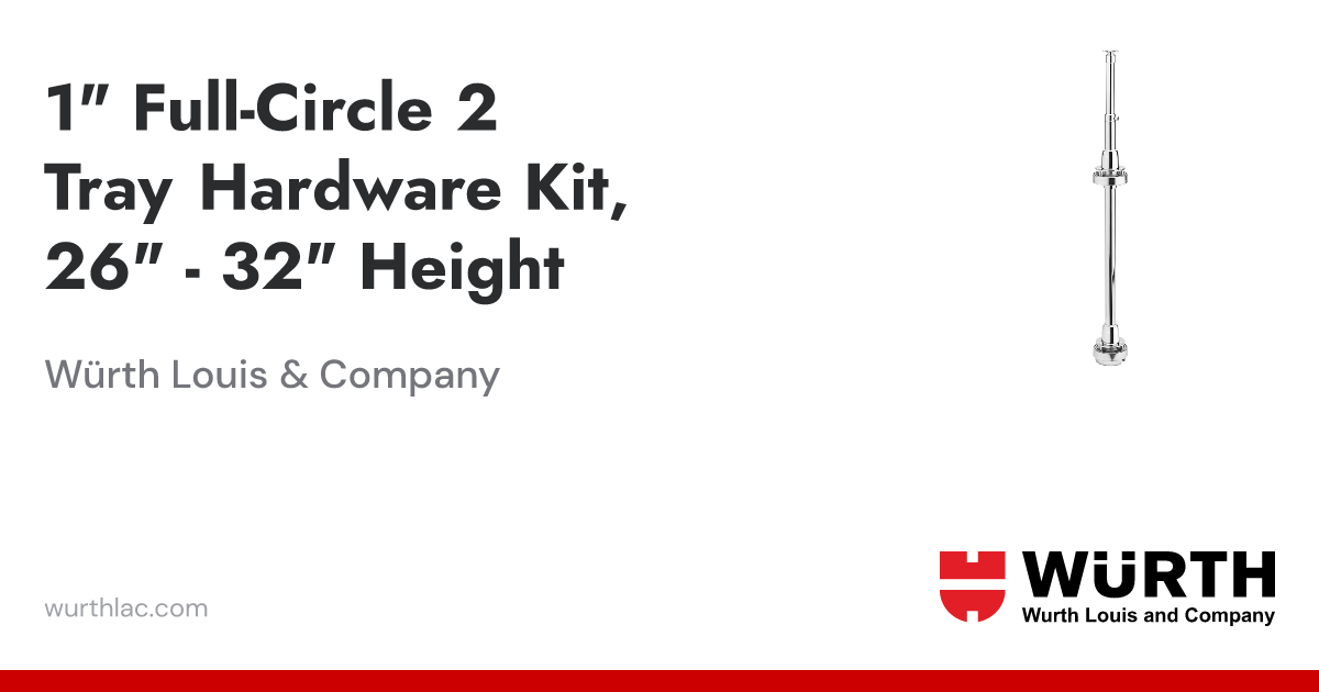 1" Full-Circle 2 Tray Hardware Kit, 26" - 32" Height | Würth Louis ...