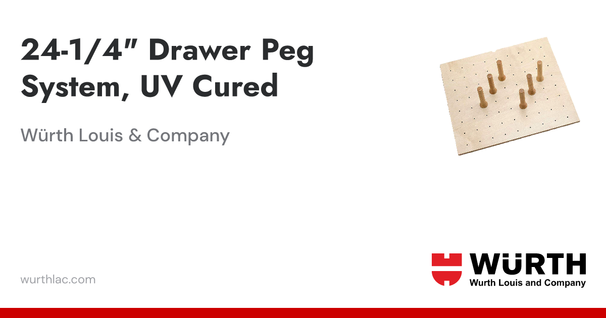 24-1/4" Drawer Peg System, UV Cured | Würth Louis & Company