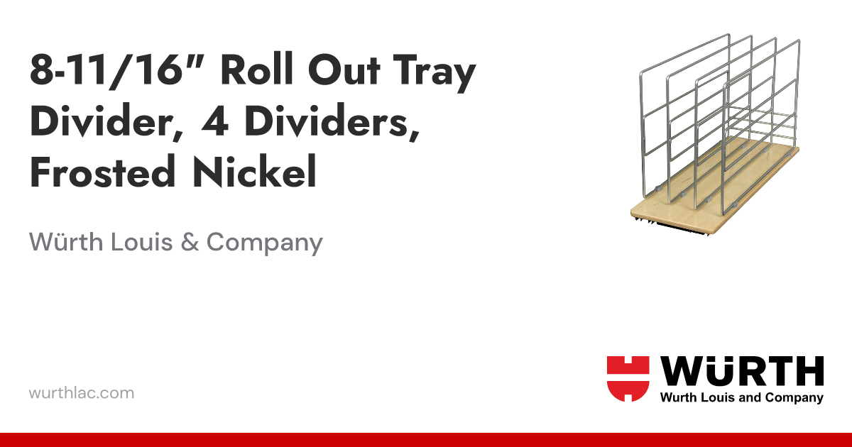 8-11/16" Roll Out Tray Divider, 4 Dividers, Frosted Nickel | Würth ...