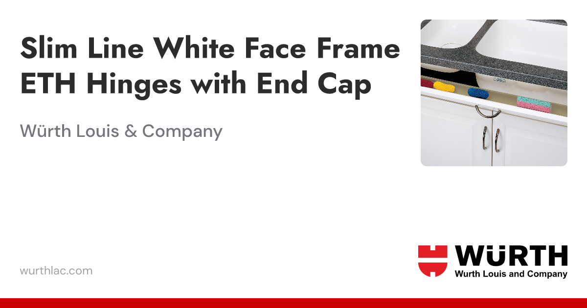 Slim Line White Face Frame ETH Hinges with End Cap | Würth Louis & Company