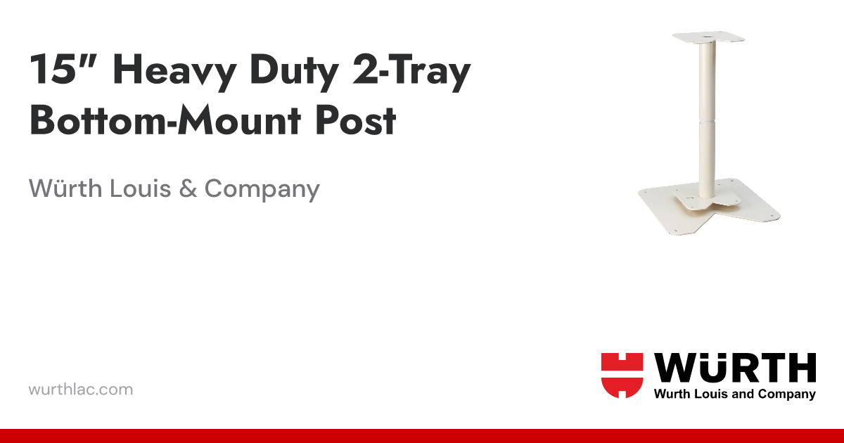 15" Heavy Duty 2-Tray Bottom-Mount Post | Würth Louis & Company