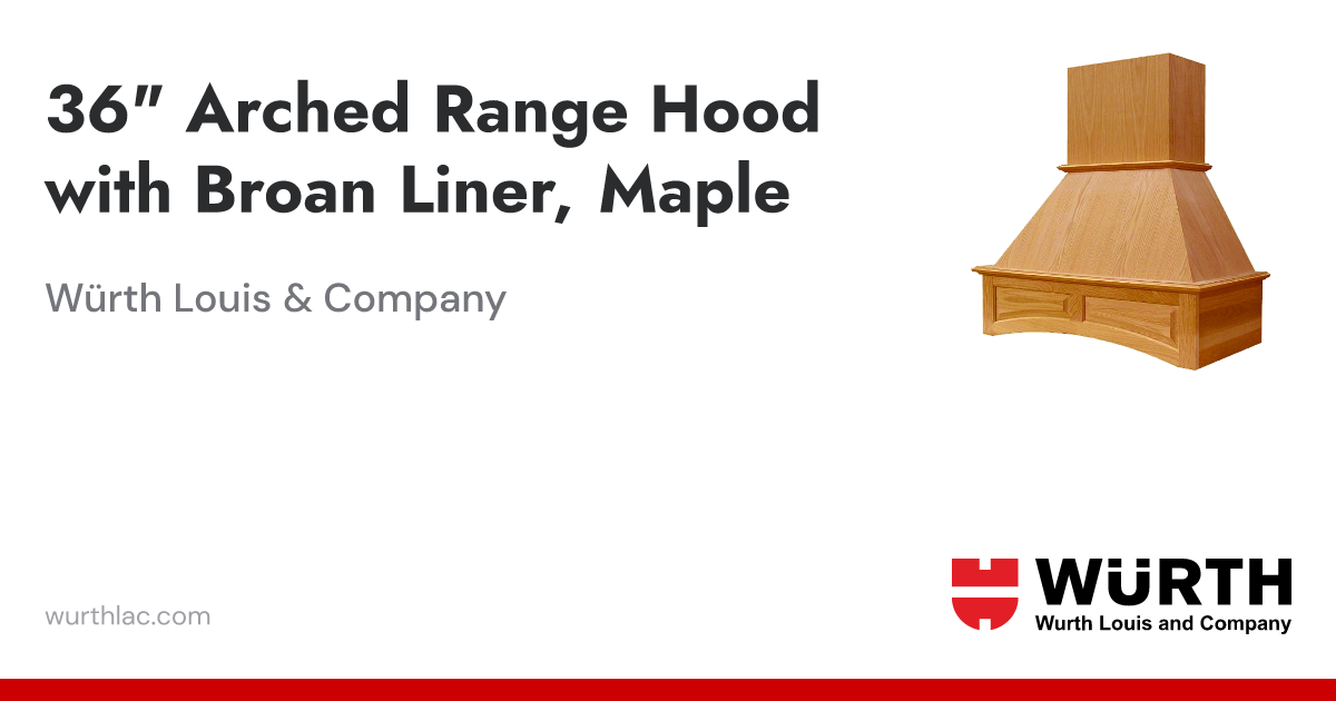36" Arched Range Hood with Broan Liner, Maple | Würth Louis & Company