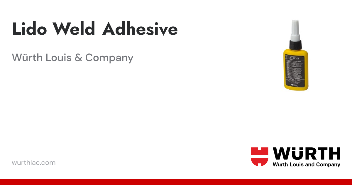 Lido Weld Adhesive | Würth Louis & Company