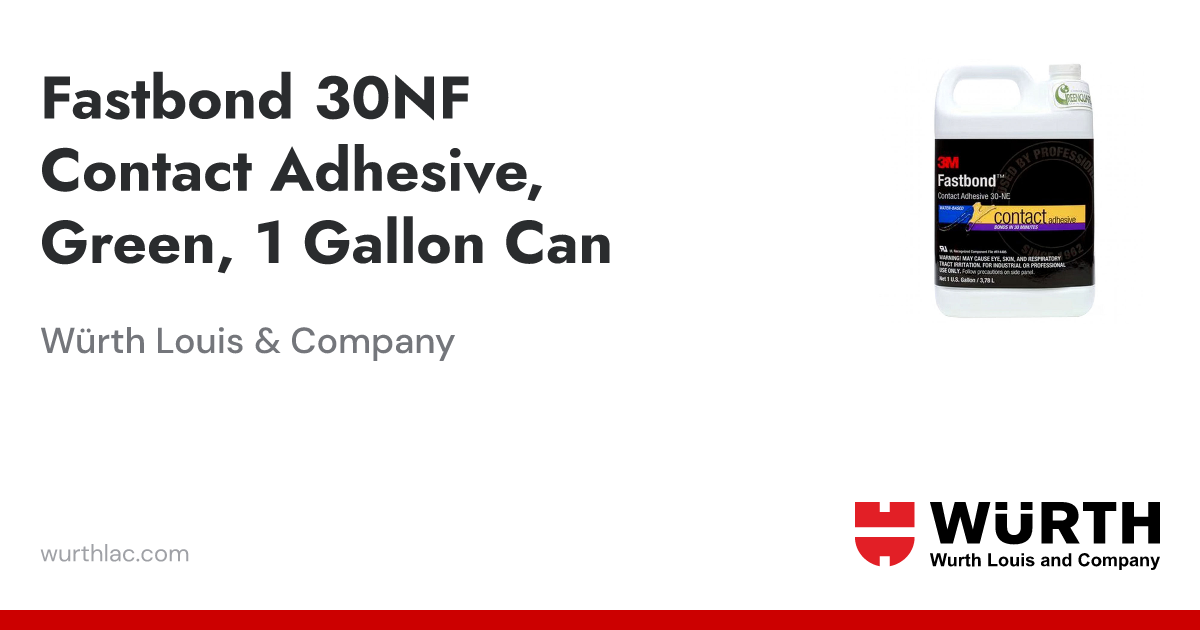 Fastbond 30NF Contact Adhesive, Green, 1 Gallon Can | Würth Louis & Company