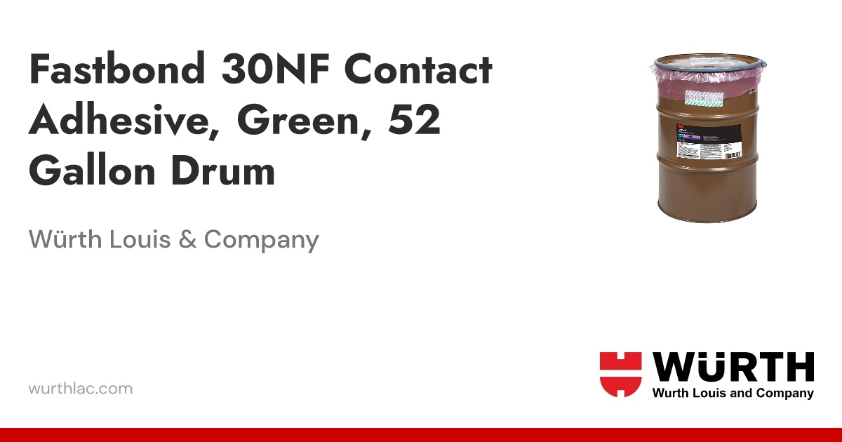 Fastbond 30NF Contact Adhesive, Green, 52 Gallon Drum | Würth Louis ...