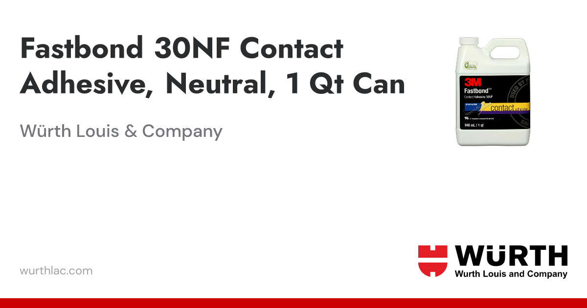 Fastbond 30NF Contact Adhesive, Neutral, 1 Qt Can | Würth Louis & Company