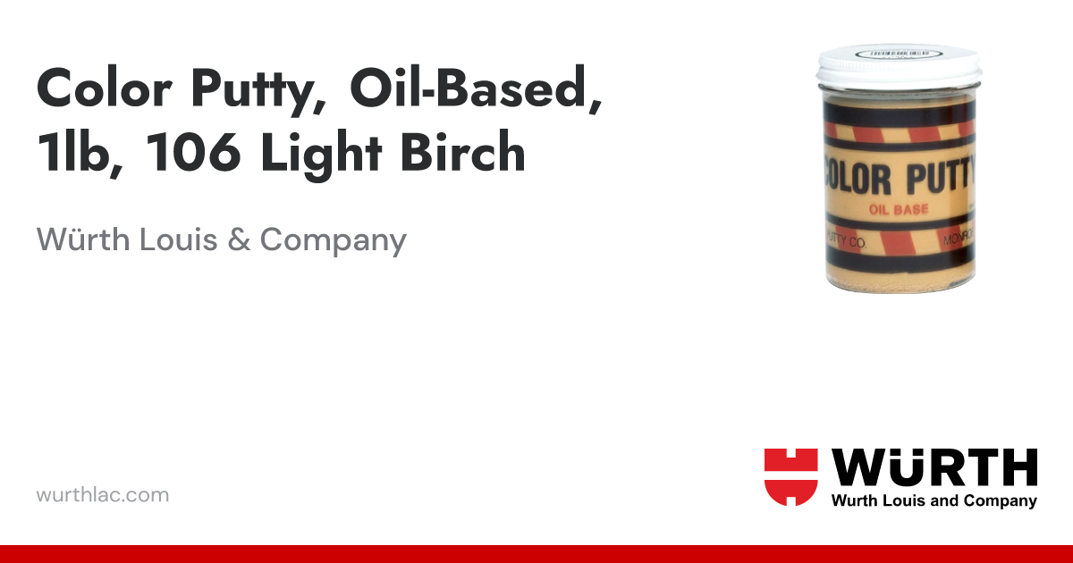 Color Putty, Oil-Based, 1lb, 106 Light Birch | Würth Louis & Company