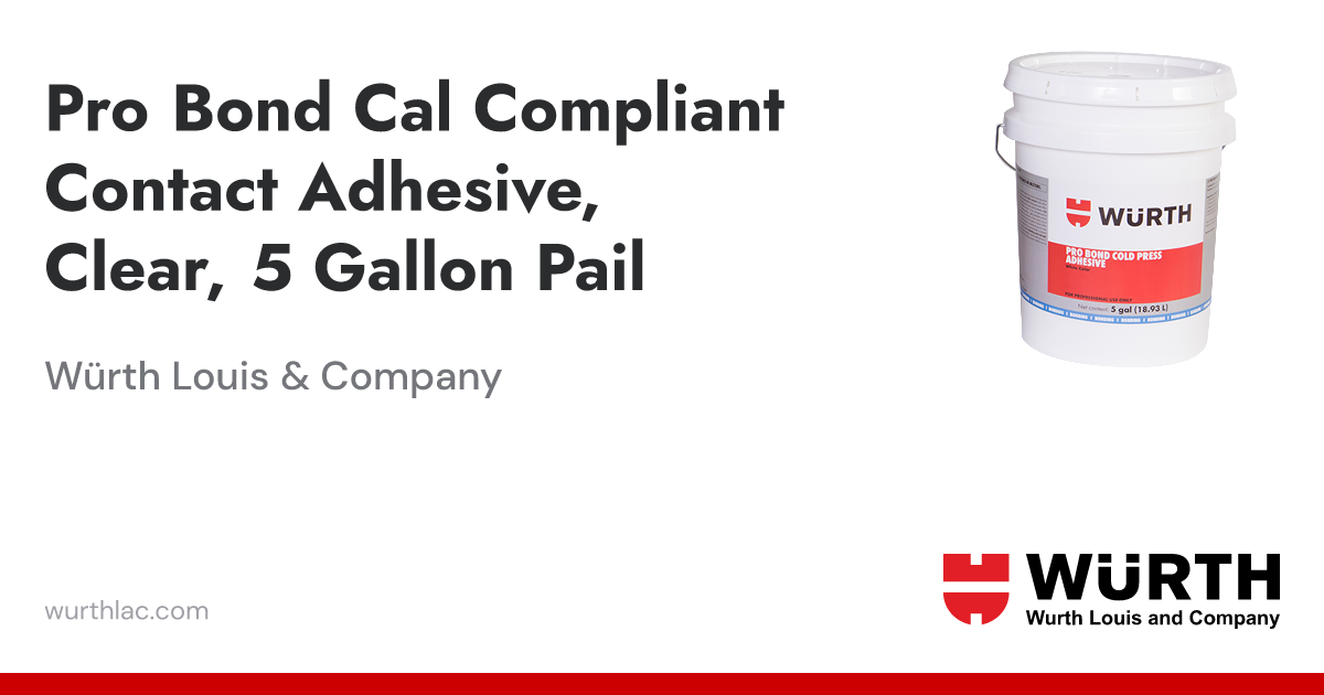 Pro Bond Cal Compliant Contact Adhesive, Clear, 5 Gallon Pail | Würth ...