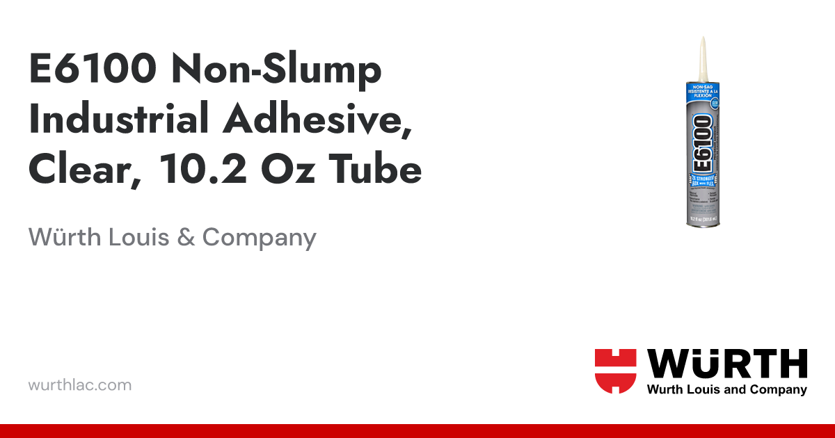 E6100 Non-Slump Industrial Adhesive, Clear, 10.2 Oz Tube | Würth Louis ...