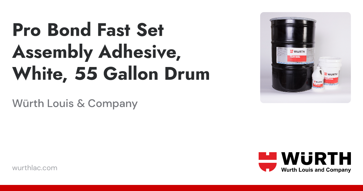 Pro Bond Fast Set Assembly Adhesive, White, 55 Gallon Drum | Würth ...