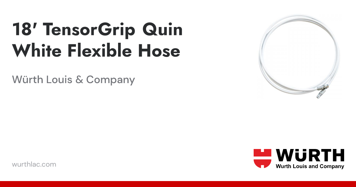 18' TensorGrip Quin White Flexible Hose | Würth Louis & Company