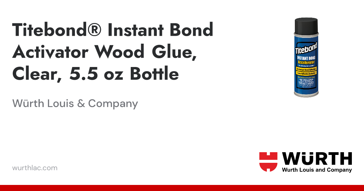 Titebond® Instant Bond Activator Wood Glue, Clear, 5.5 oz Bottle ...