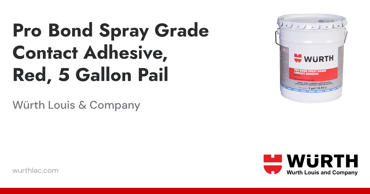 Pro Bond Spray Grade Contact Adhesive, Red, 5 Gallon Pail | Würth Louis ...